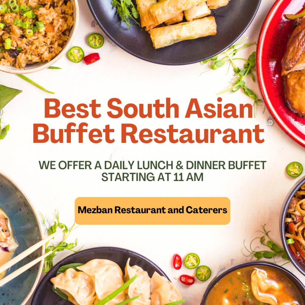 Enjoy Houston's Best Asian Buffet Experience at Mezban Restaurant ...